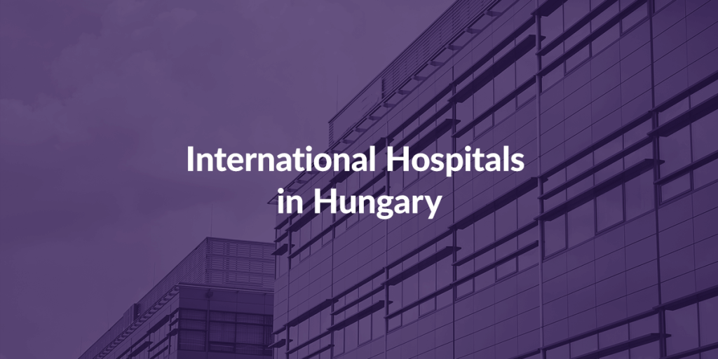Top International Hospitals In Hungary